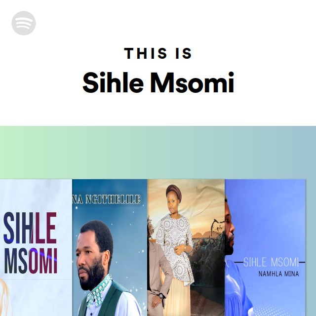 This Is Sihle Msomi - playlist by Spotify | Spotify