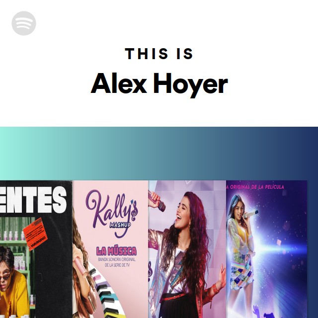 This Is Alex Hoyer - playlist by Spotify | Spotify