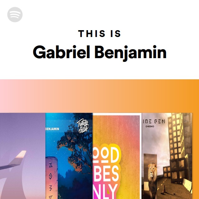 This Is Gabriel Benjamin - playlist by Spotify | Spotify