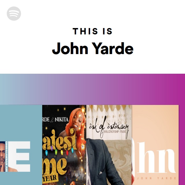 This Is John Yarde - playlist by Spotify | Spotify