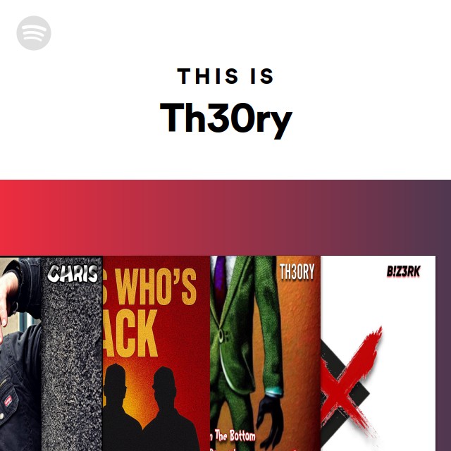 This Is Th30ry | Spotify Playlist