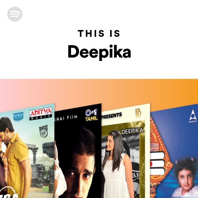 This Is Deepika - playlist by Spotify | Spotify