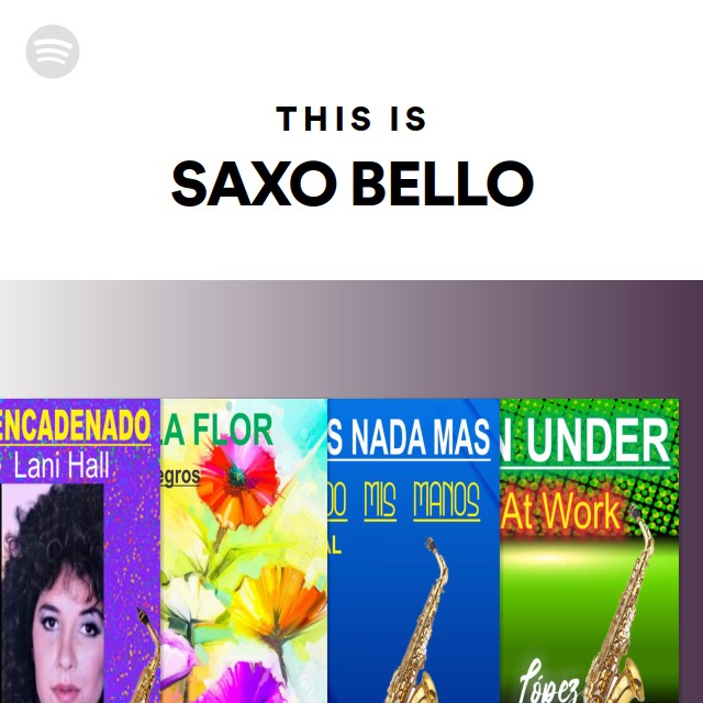 This Is SAXO BELLO - playlist by Spotify | Spotify