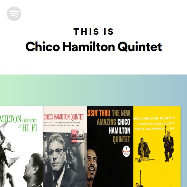 This Is Chico Hamilton Quintet | Spotify Playlist