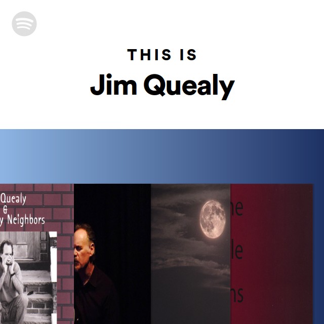 This Is Jim Quealy | Spotify Playlist