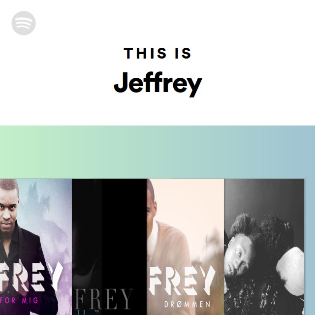 This Is Jeffrey - playlist by Spotify | Spotify