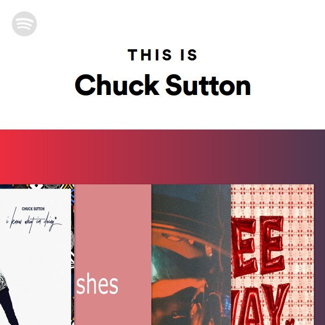 This Is Chuck Sutton - playlist by Spotify | Spotify