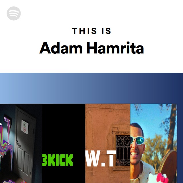 This Is Adam Hamrita - playlist by Spotify | Spotify
