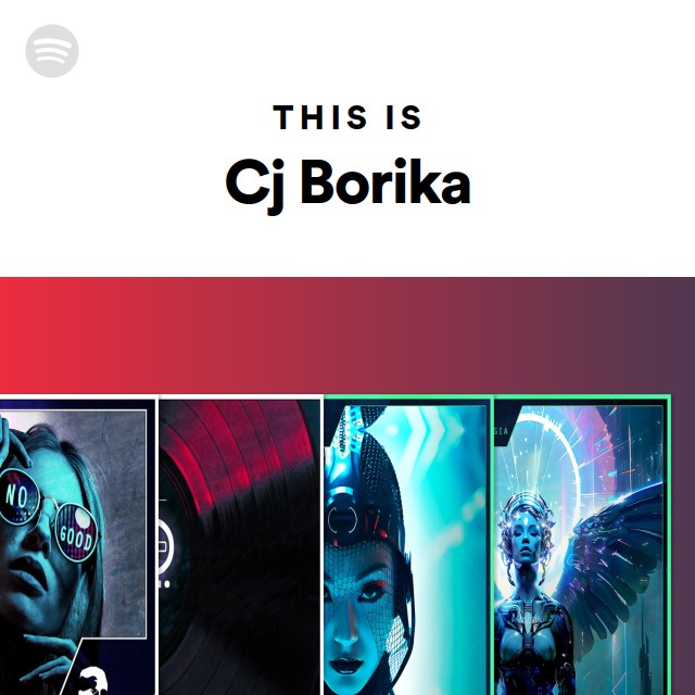 This Is Cj Borika | Spotify Playlist