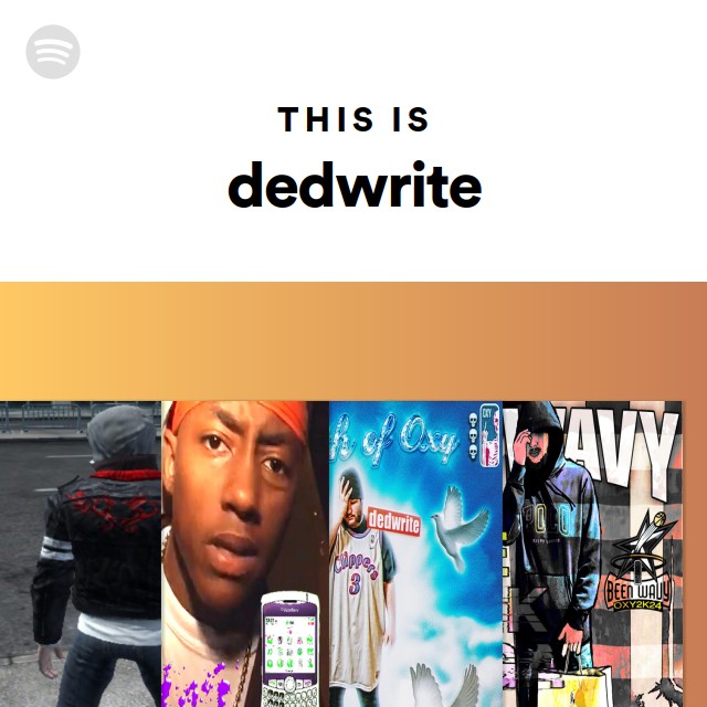 This Is dedwrite - playlist by Spotify | Spotify