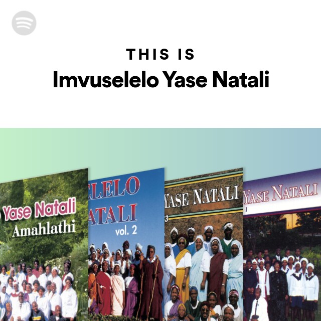 This Is Imvuselelo Yase Natali | Spotify Playlist