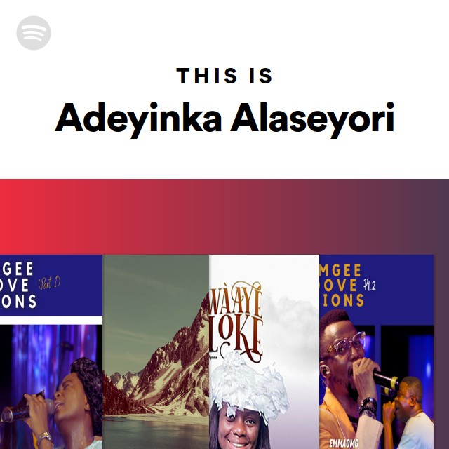 This Is Adeyinka Alaseyori | Spotify Playlist