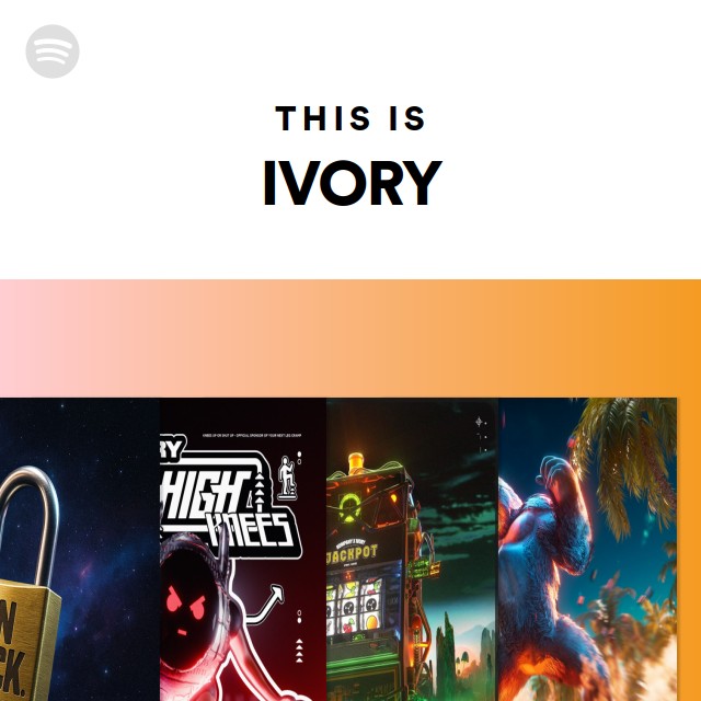 This Is IVORY - playlist by Spotify | Spotify