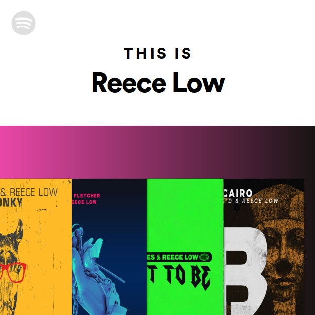 This Is Reece Low | Spotify Playlist
