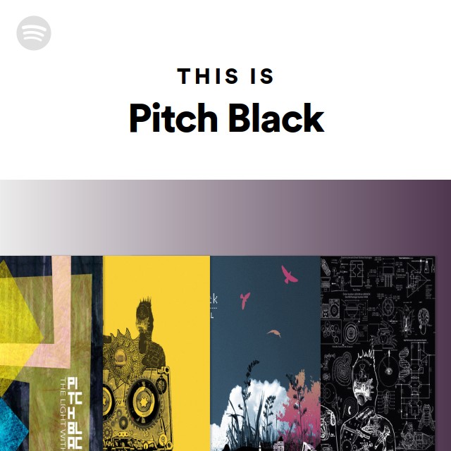 This Is Pitch Black - playlist by Spotify | Spotify