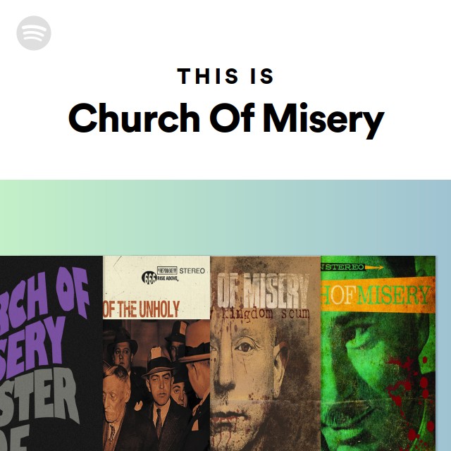This Is Church Of Misery | Spotify Playlist