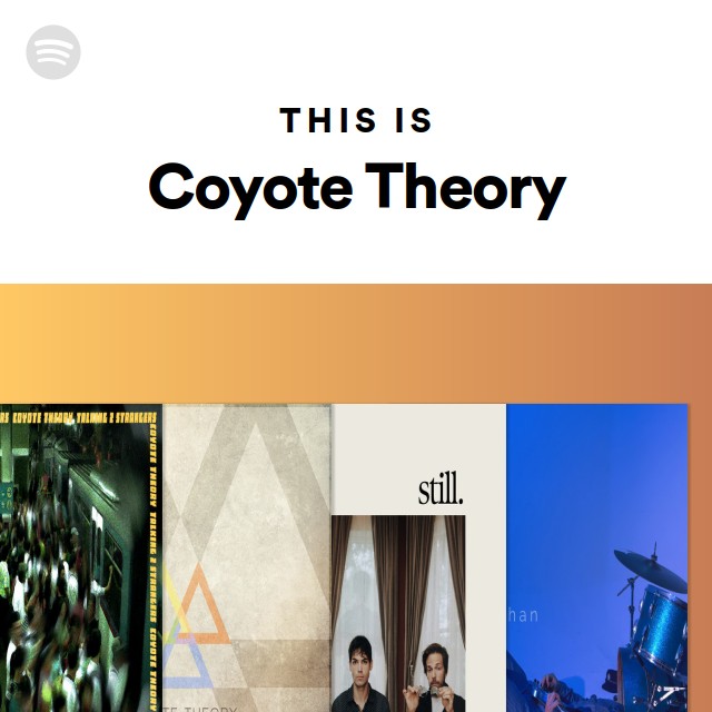 This Is Coyote Theory - playlist by Spotify | Spotify