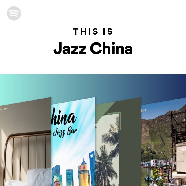 This Is Jazz China - playlist by Spotify | Spotify