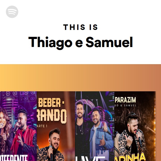 This Is Thiago e Samuel - playlist by Spotify | Spotify