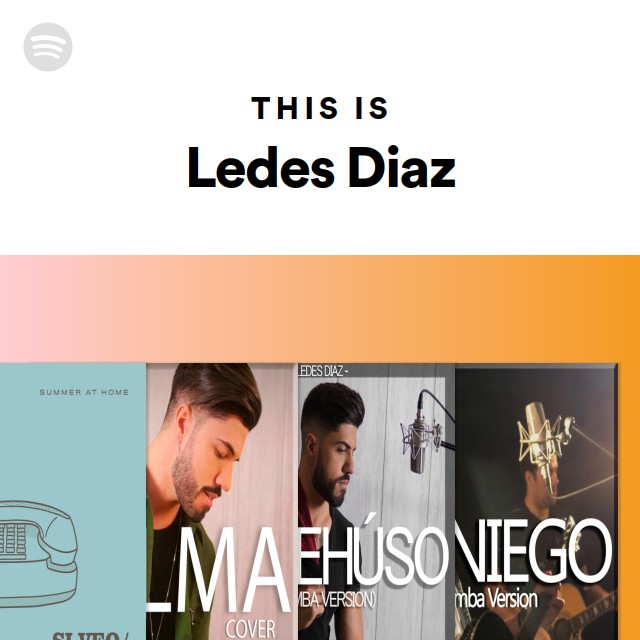 This Is Ledes Diaz - playlist by Spotify | Spotify