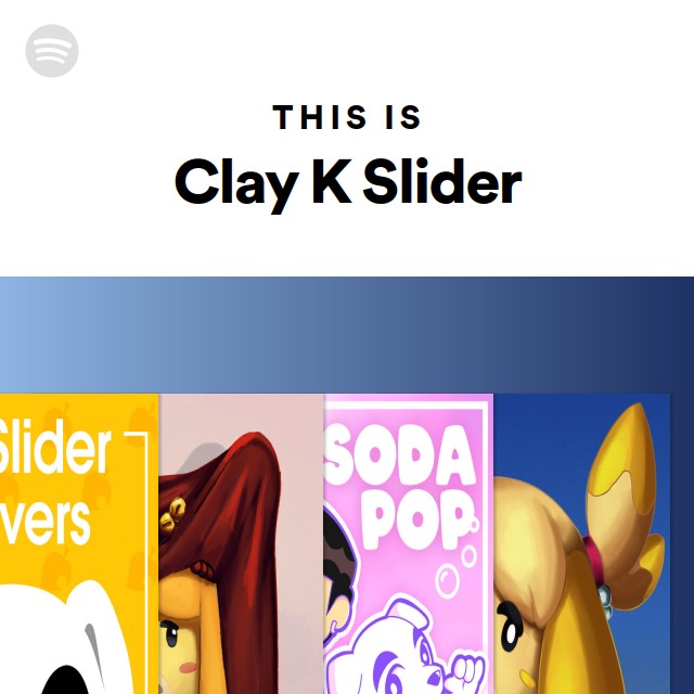 This Is Clay K Slider - playlist by Spotify | Spotify