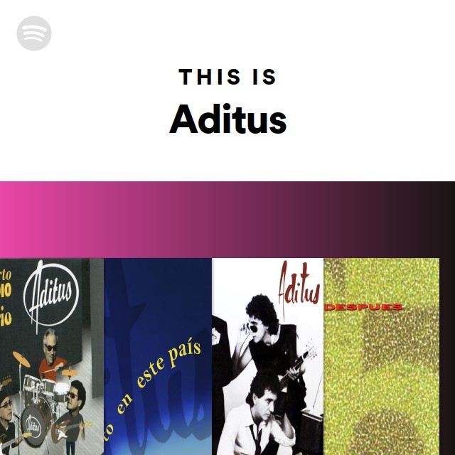 This Is Aditus - playlist by Spotify | Spotify