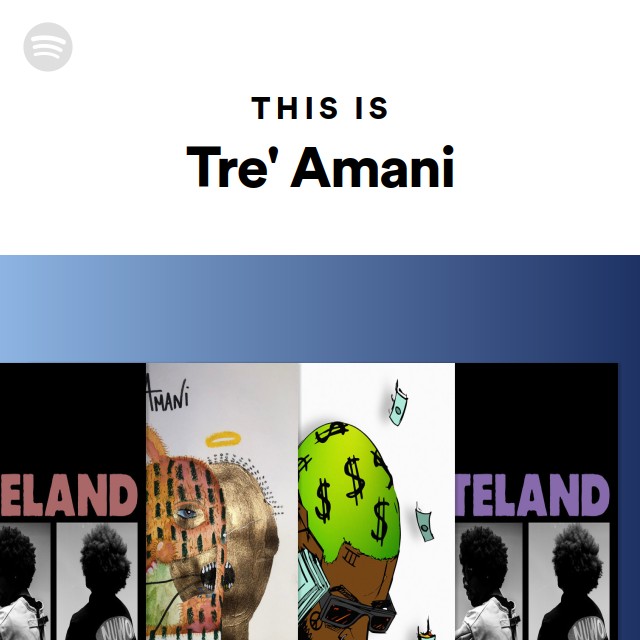 This Is Tre' Amani - playlist by Spotify | Spotify