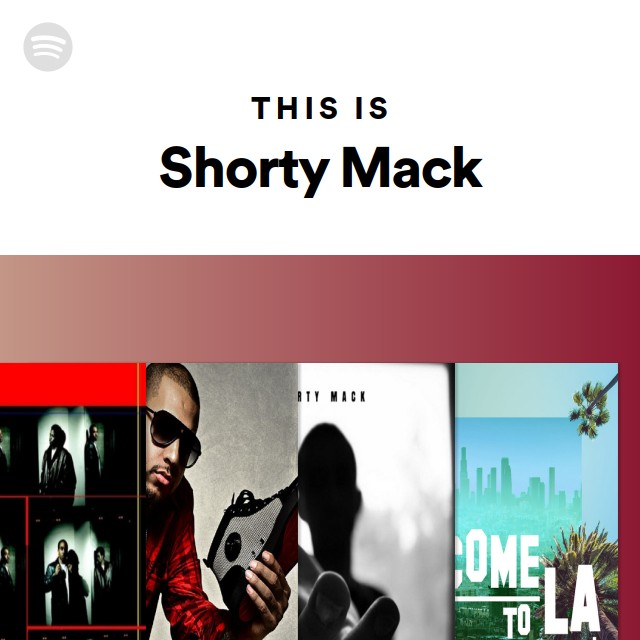 This Is Shorty Mack - playlist by Spotify | Spotify