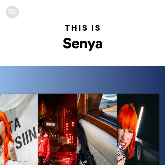 This Is Senya - playlist by Spotify | Spotify