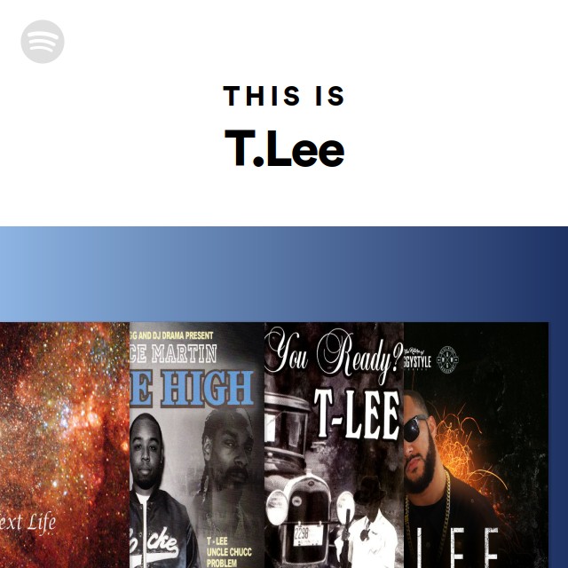 This Is T.Lee - playlist by Spotify | Spotify