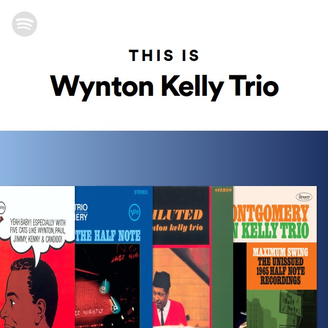 This Is Wynton Kelly Trio - playlist by Spotify | Spotify