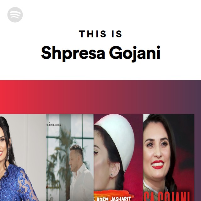 This Is Shpresa Gojani - playlist by Spotify | Spotify