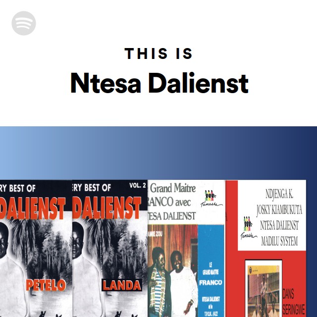 This Is Ntesa Dalienst - playlist by Spotify | Spotify