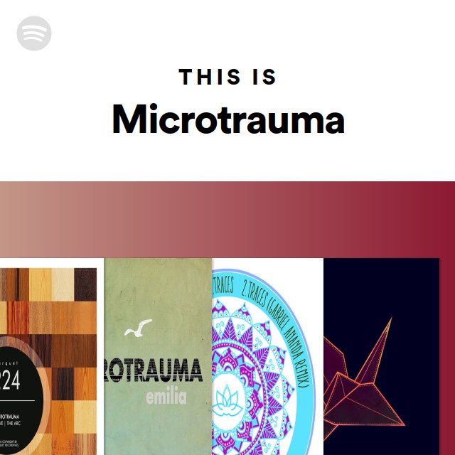 This Is Microtrauma | Spotify Playlist