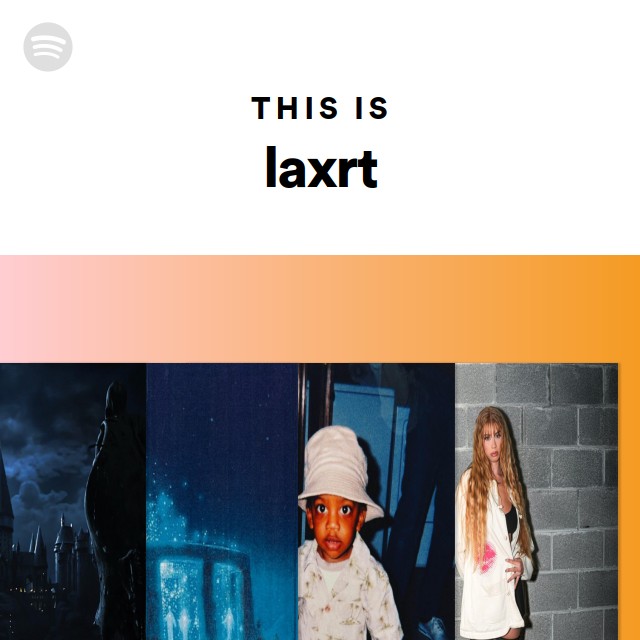 This Is laxrt - playlist by Spotify | Spotify