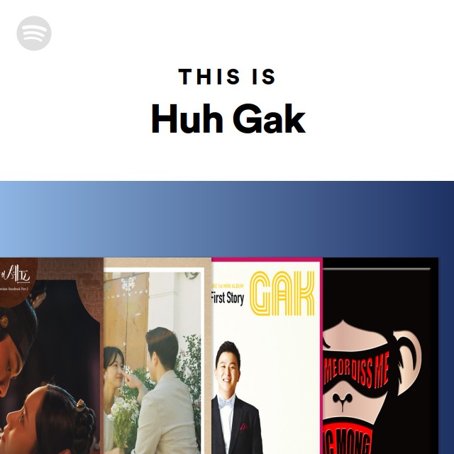 This Is Huh Gak - playlist by Spotify | Spotify