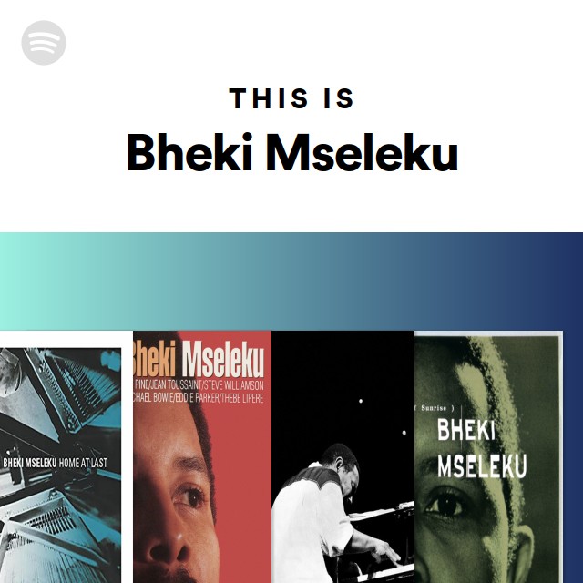 This Is Bheki Mseleku - playlist by Spotify | Spotify