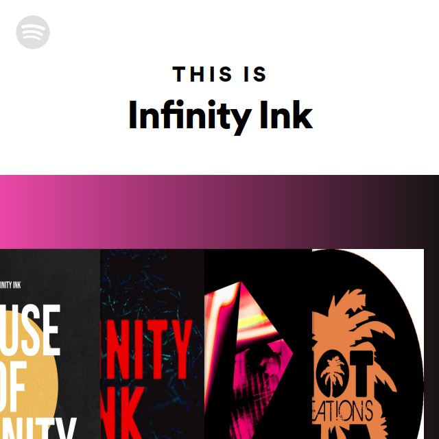 This Is Infinity Ink - playlist by Spotify | Spotify
