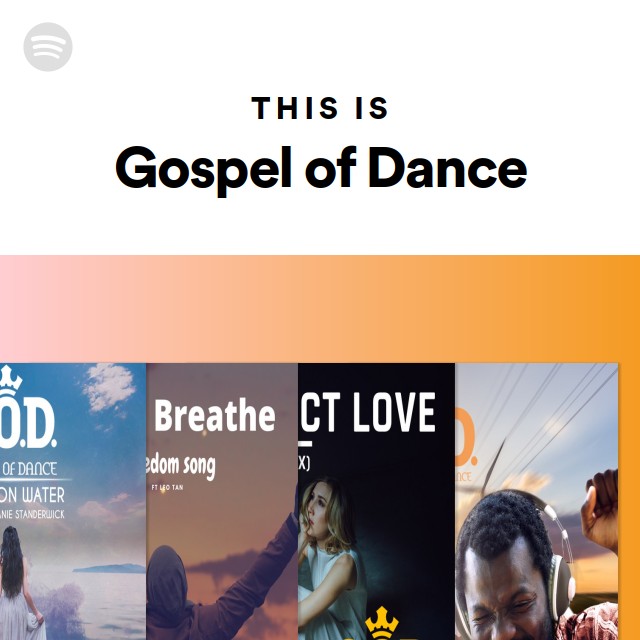 This Is Gospel of Dance | Spotify Playlist