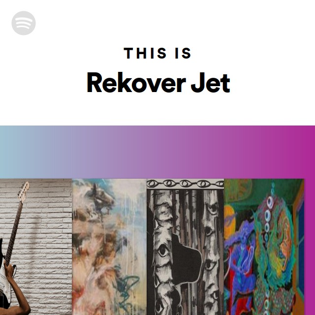 This Is Rekover Jet | Spotify Playlist