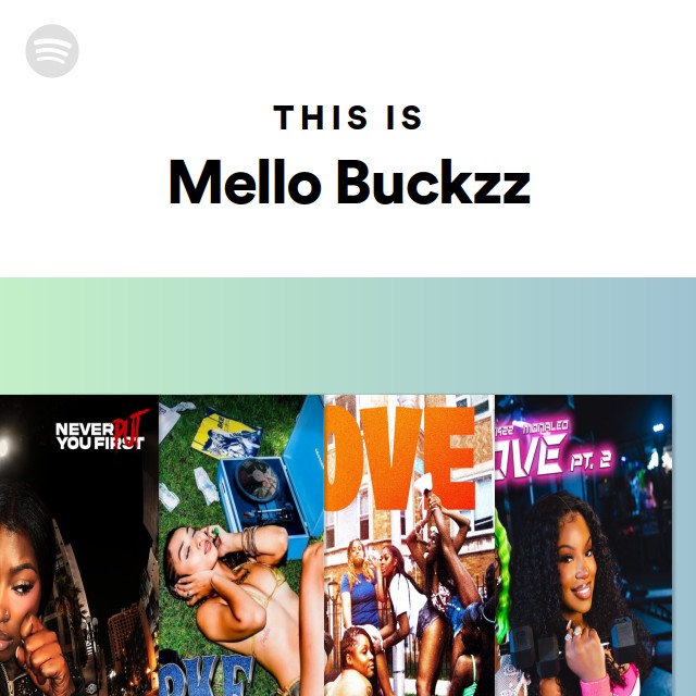 This Is Mello Buckzz | Spotify Playlist