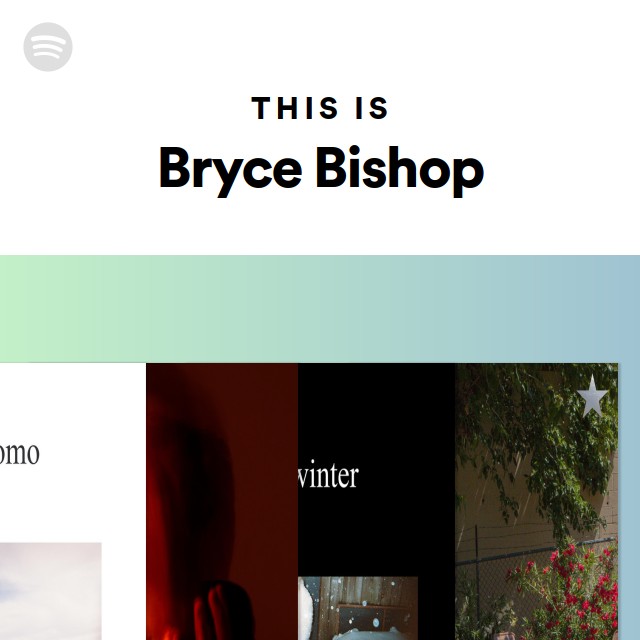 This Is Bryce Bishop | Spotify Playlist