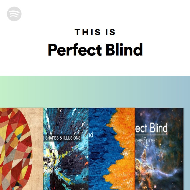 This Is Perfect Blind - playlist by Spotify | Spotify