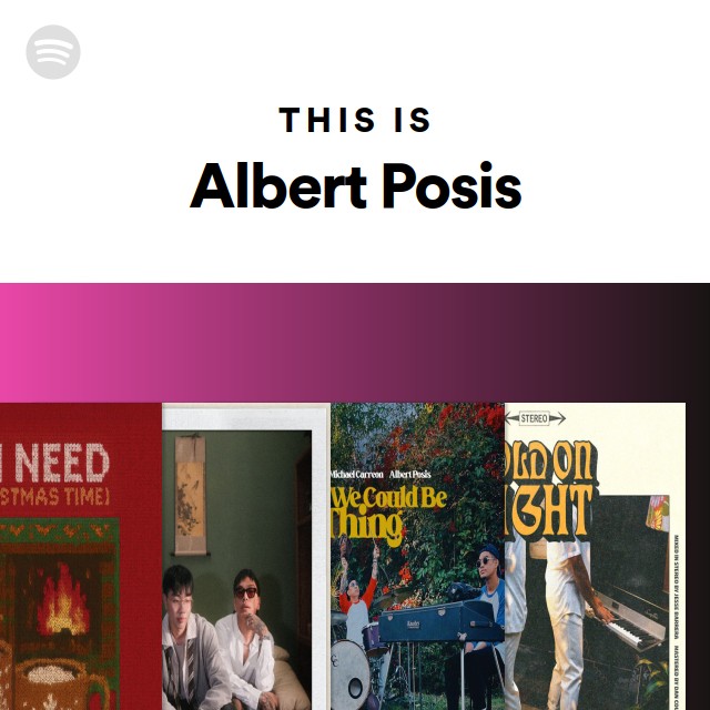 This Is Albert Posis - playlist by Spotify | Spotify