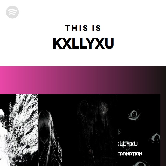 This Is KXLLYXU - playlist by Spotify | Spotify