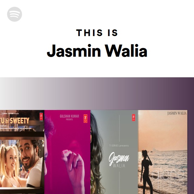 This Is Jasmin Walia - playlist by Spotify | Spotify