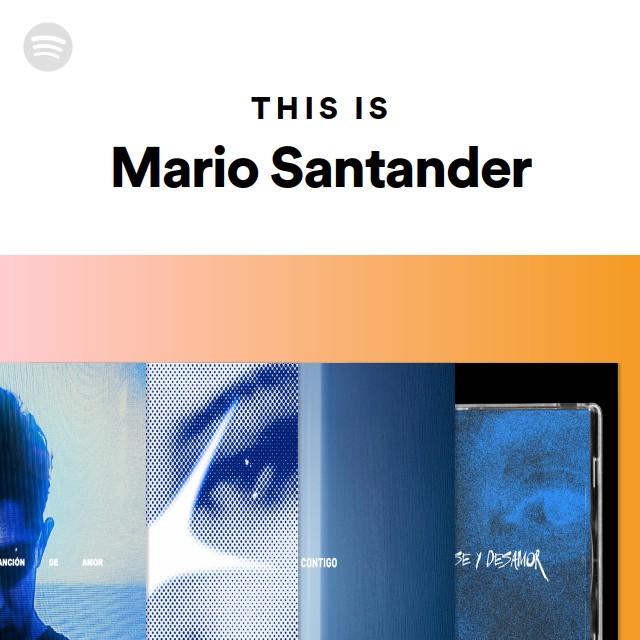 This Is Mario Santander - playlist by Spotify | Spotify