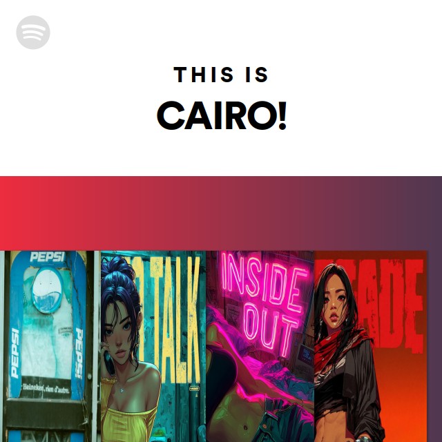 This Is CAIRO! - playlist by Spotify | Spotify