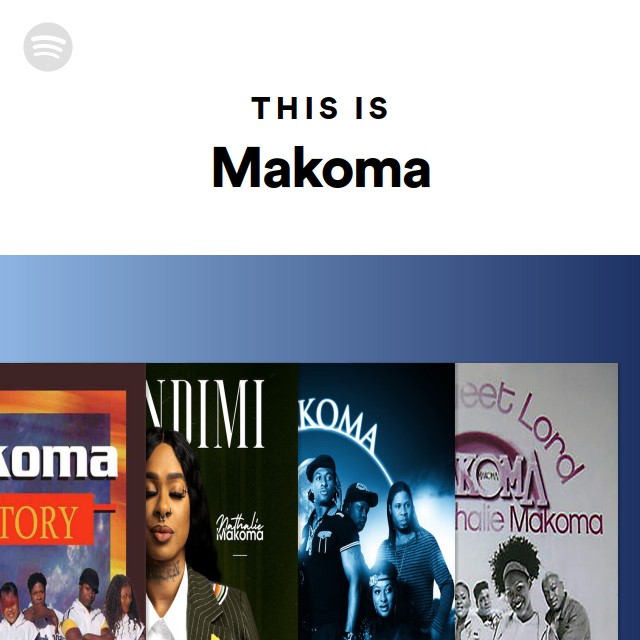 This Is Makoma - playlist by Spotify | Spotify