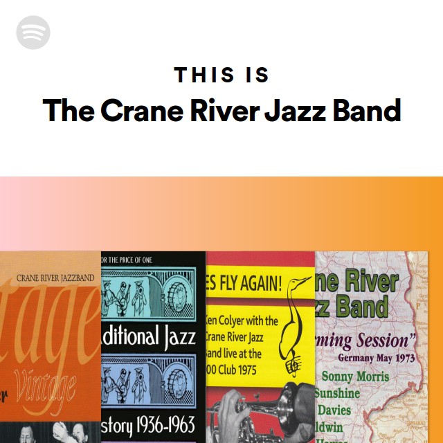 This Is The Crane River Jazz Band - playlist by Spotify | Spotify